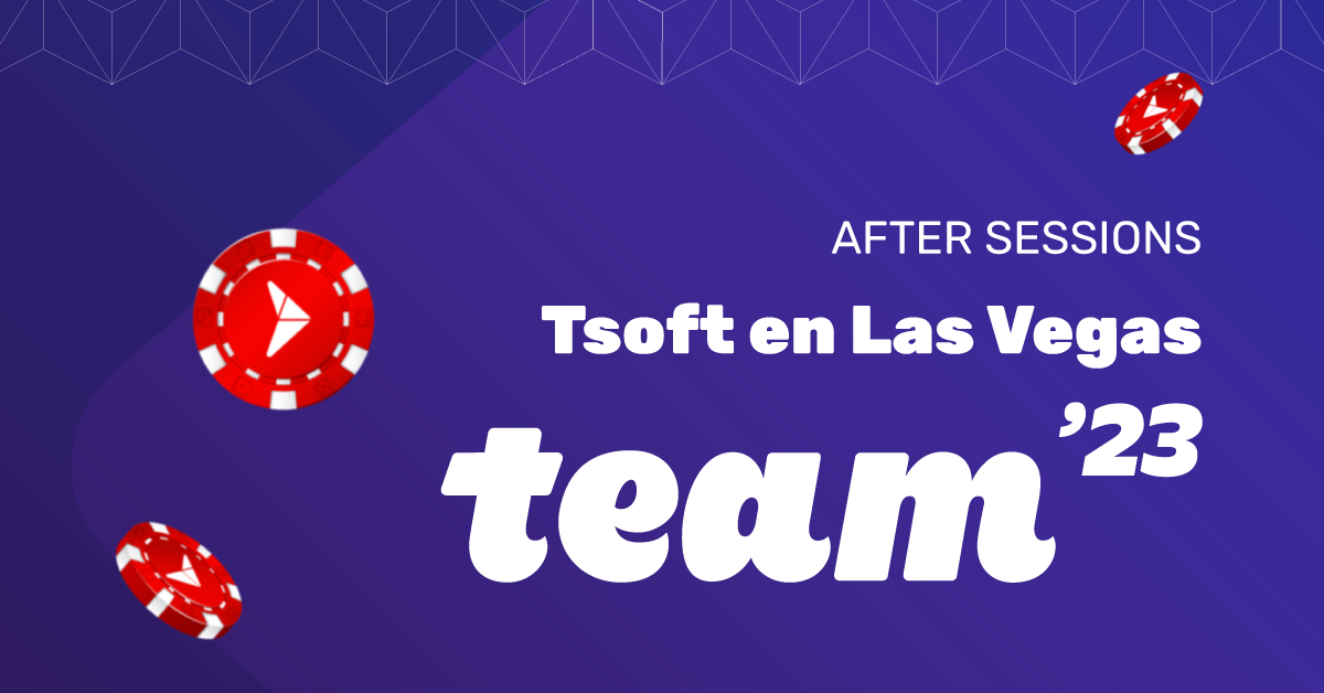 After Session: novedades de Atlassian en evento Team ’23 Las Vegas | TSOFT - Make IT Real