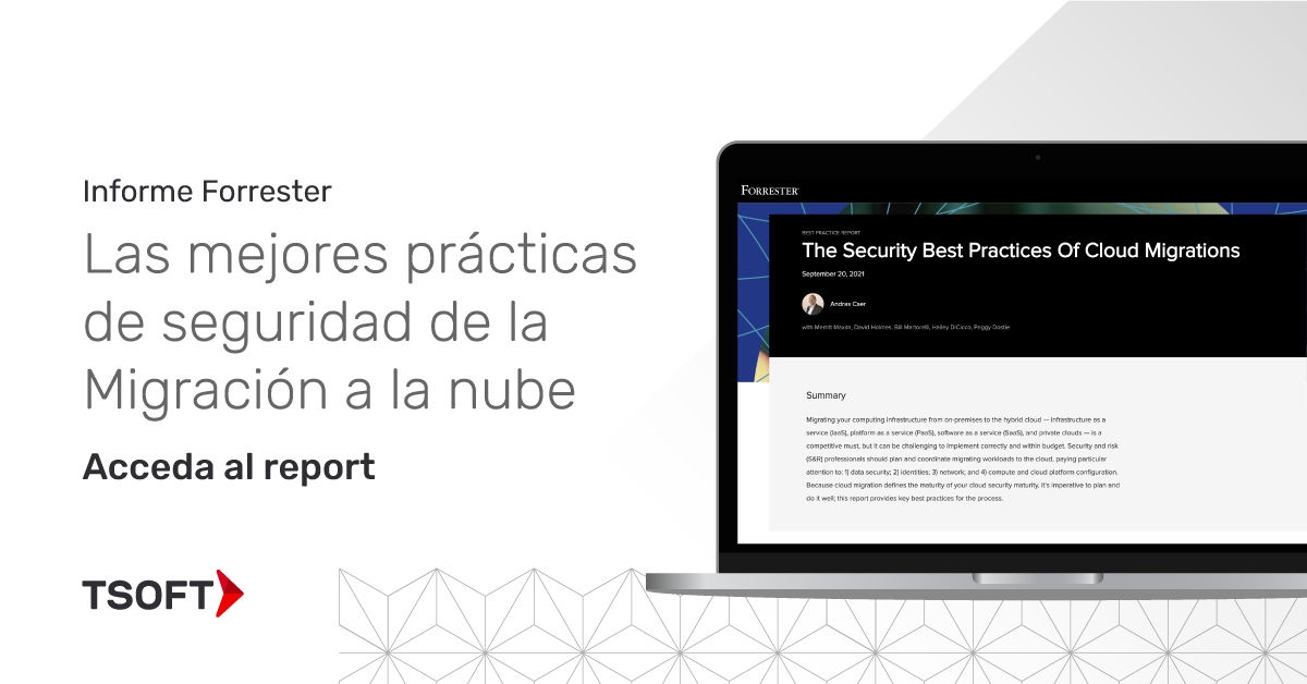 Informe Forrester sobre las mejores práticas de Cloud Migration | TSOFT ...