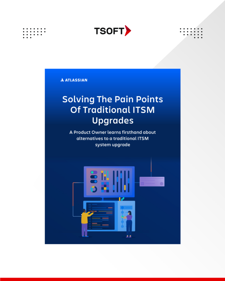 Una historia sobre el camino de actualización de un ITSM con Jira Service Management | TSOFT ...