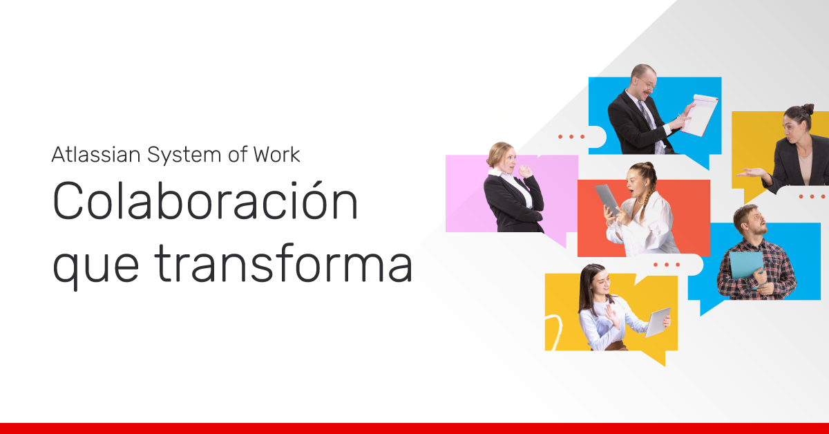 Atlassian System of Work: cómo transformar la colaboración y productividad de tu equipo | TSOFT ...